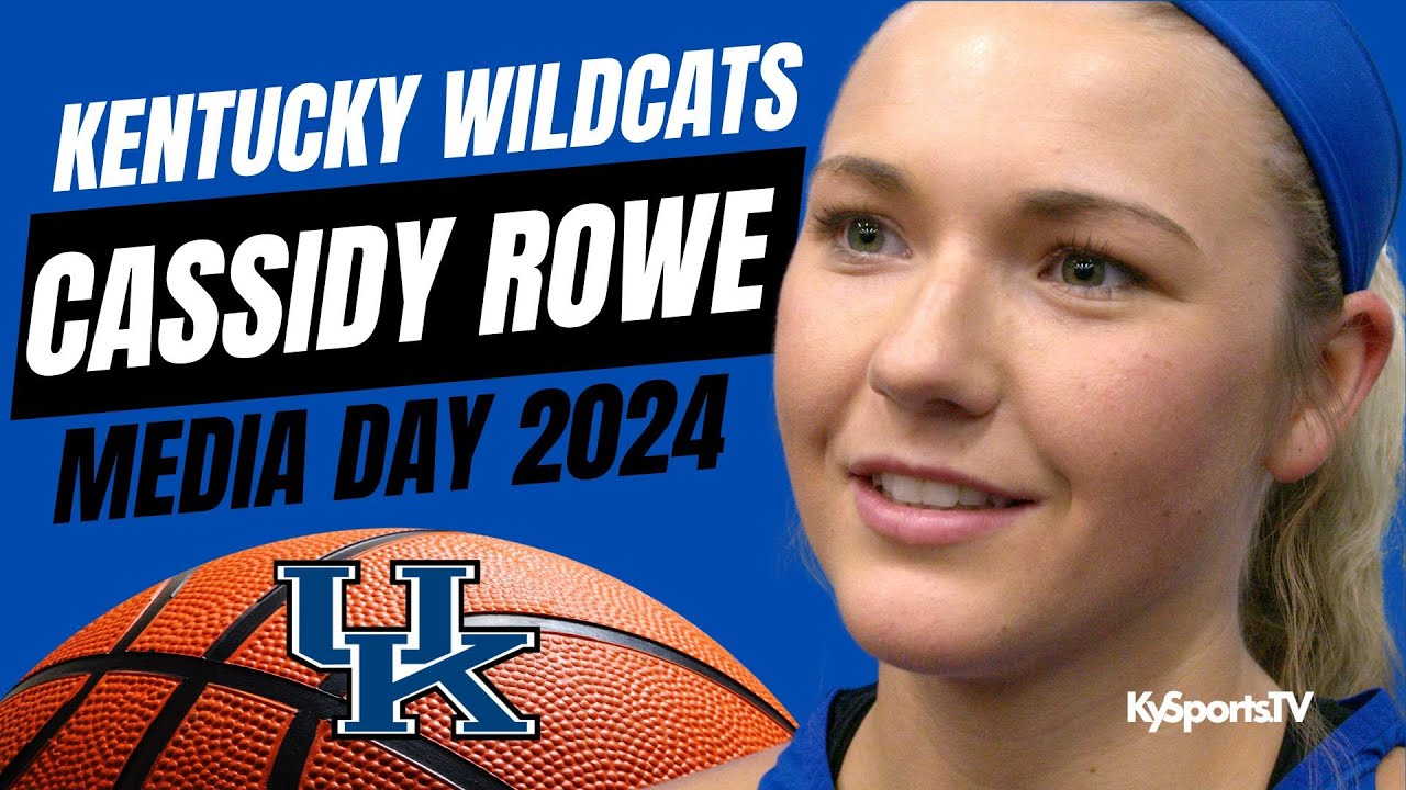 Kentucky Wildcats WBB Cassidy Rowe – Media Day 2024 | KySportsTV
