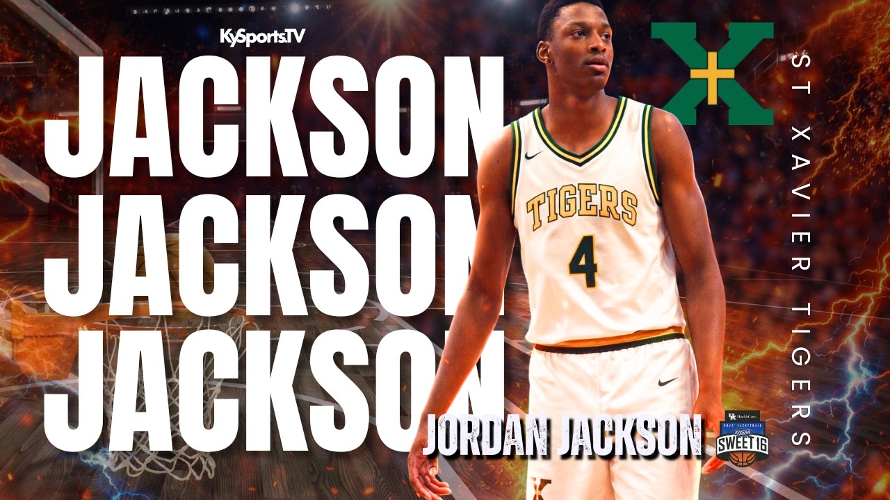 JORDAN JACKSON – St Xavier Tigers (6’6″ 2028) 2026 KHSAA Sweet 16 ...